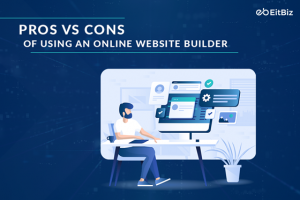 3 Pros vs Cons of Using an Online Website Builder | EitBiz