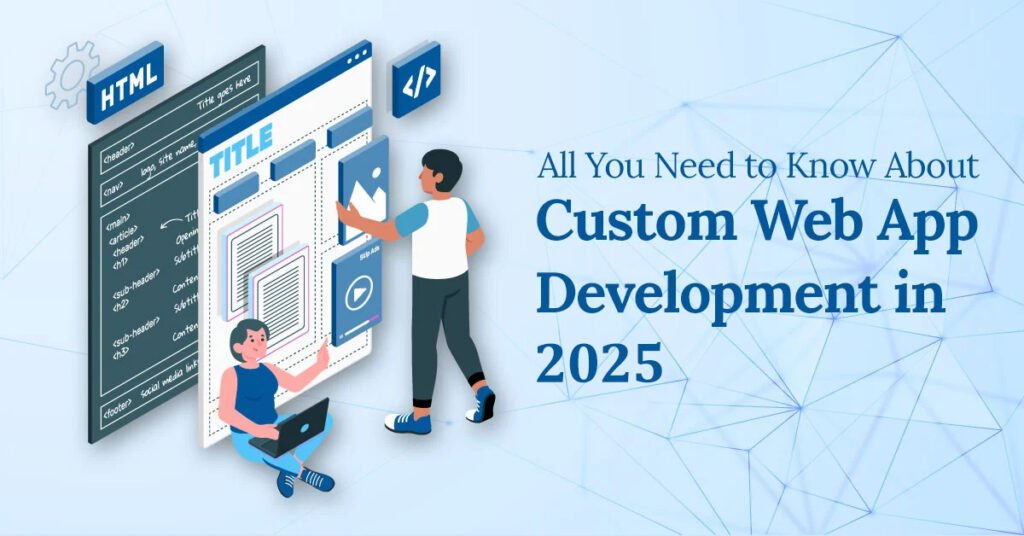 101 Guide to Custom Web App Development in 2024