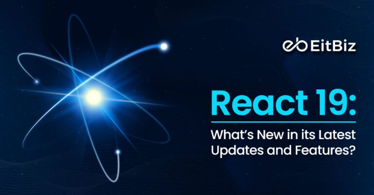 React 19 What S New In Its Latest Updates And Features Eitbiz Blog