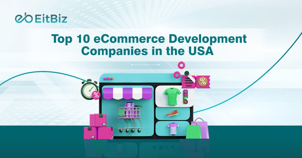 Top 10+ eCommerce Development Companies in the USA (Jan 2026)